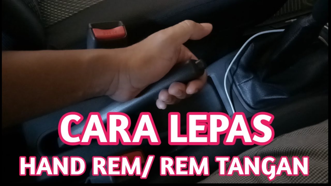 Cara Melepas Hand Rem Mobil yang gampang tapi...... - YouTube