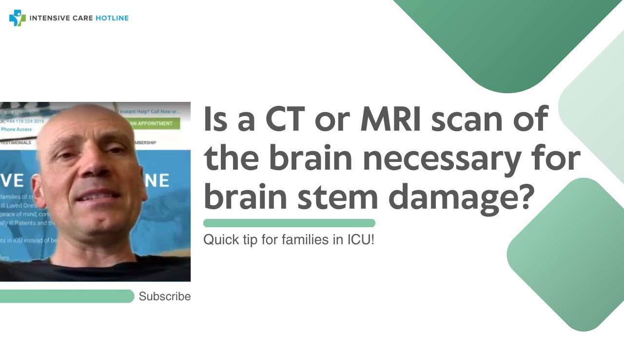 Is a CT or MRI Scan of the Brain Necessary for Brain Stem Damage? Quick Tip for Families in ICU ...