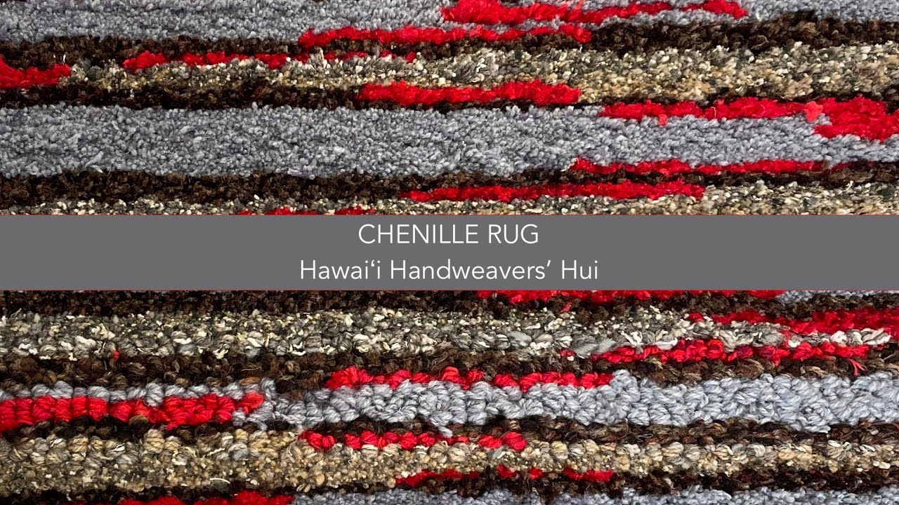 Chenille Rug: Hawaiʻi Handweavers' Hui - YouTube