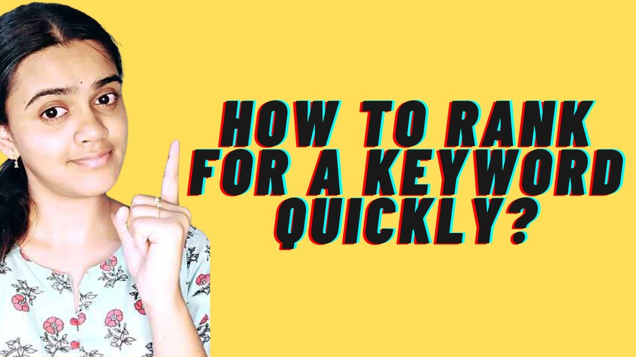 How To Rank for a Keyword Quickly? - YouTube