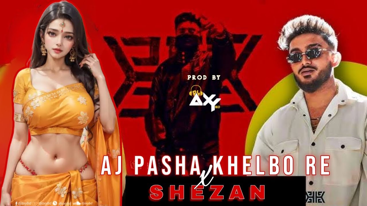 SHEZAN - Aj Pasha Khelbo Re x LAAL BATTI | @DJAxYBD0 | Bangla Rap Mashup | Music Video 2025 ...