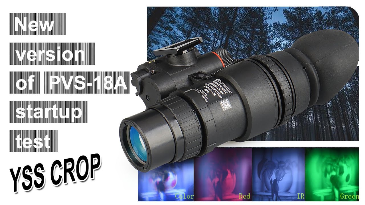 pvs 18 digital night vision vs new version pvs 18A Clearer and wider ...