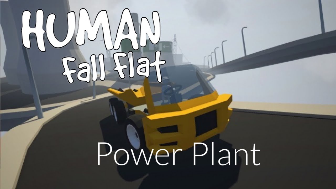 Stuck in the Power Plant | Human Fall Flat - YouTube