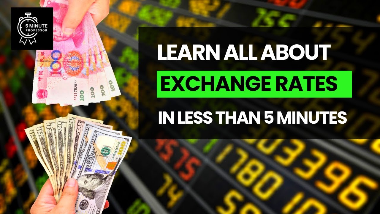 Learn all about Exchange Rates in LESS THAN 5 minutes - Economics - YouTube