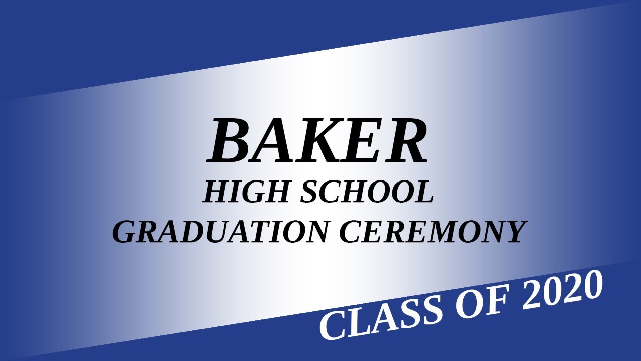 Baker High School Graduation 2020 Part 2 - YouTube