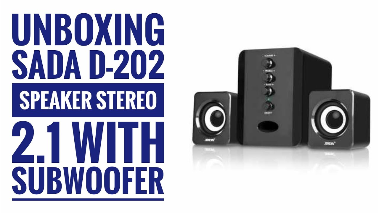 Review Unboxing SADA D-202 Speaker Stereo 2.1 with Subwoofer untuk ...