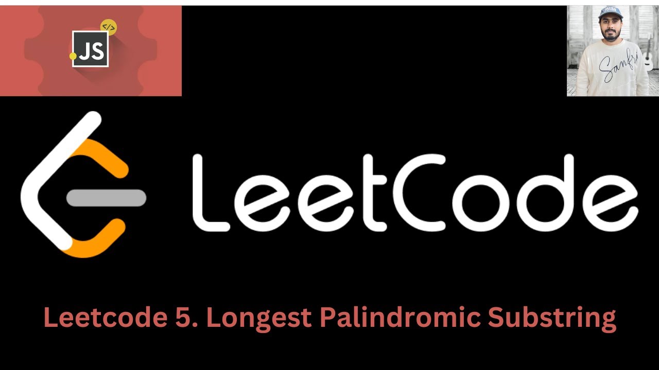 Leetcode 5 Longest Palindromic Substring Javascript Youtube 5669