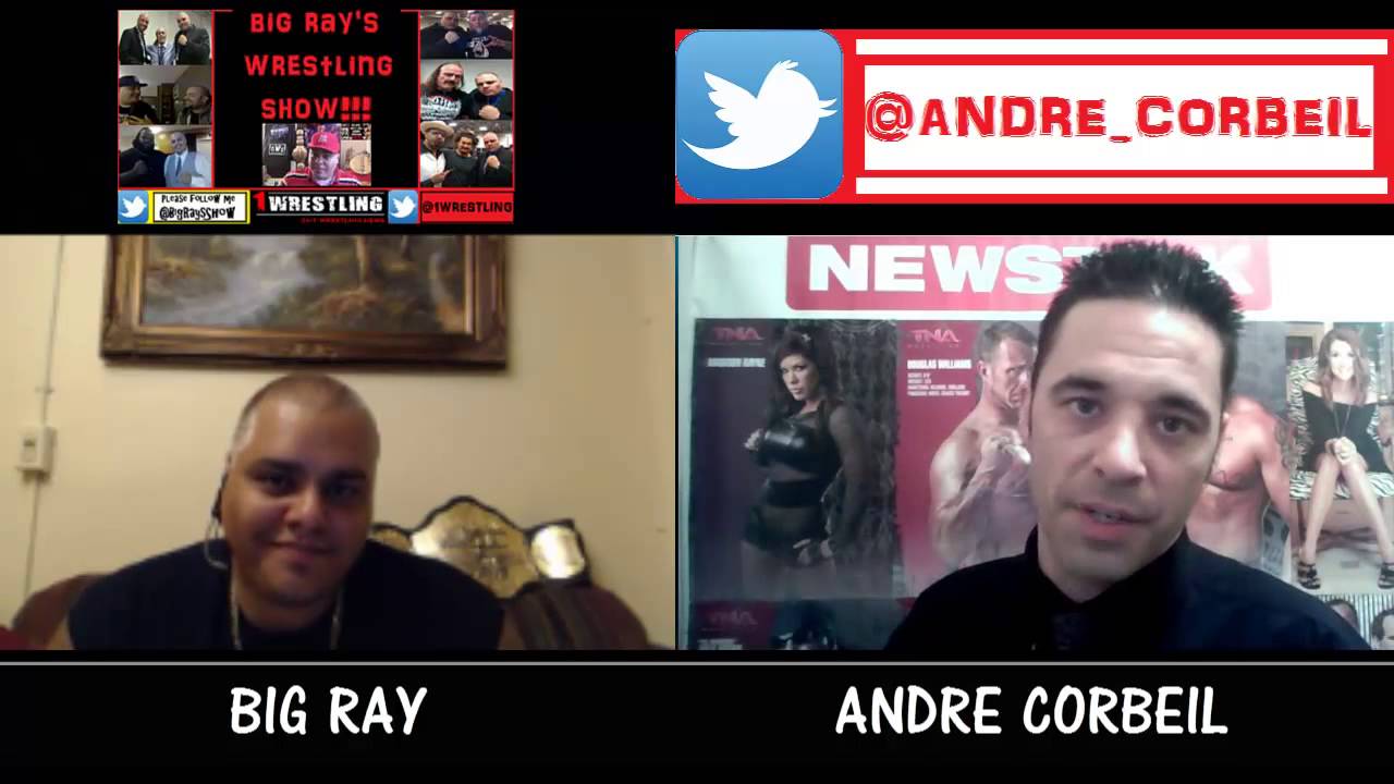 BIG RAY & ANDRE CORBEIL DISCUSS THE STATE OF TNA.... ALSO SPOILERS FOR ...