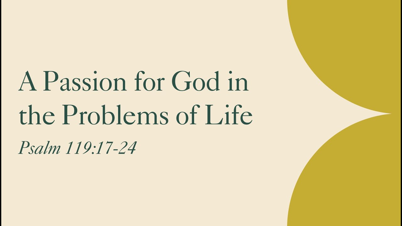 A Passion for God in the Problems of Life - YouTube