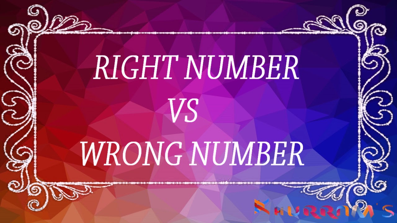 RIGHT NUMBER VS WRONG NUMBER - YouTube