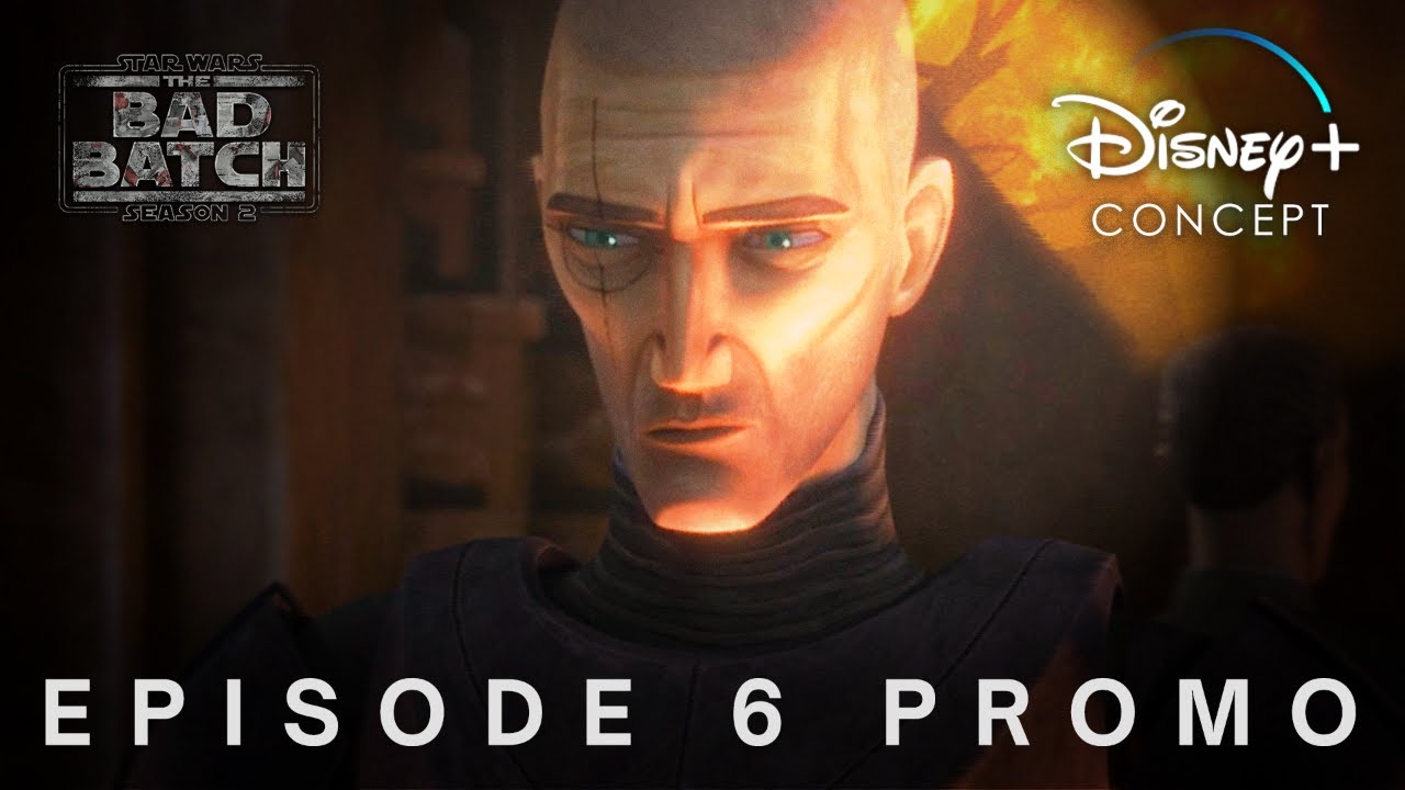 Star Wars: The Bad Batch Season 2 | Episode 6 Promo | Disney+ Concept ...