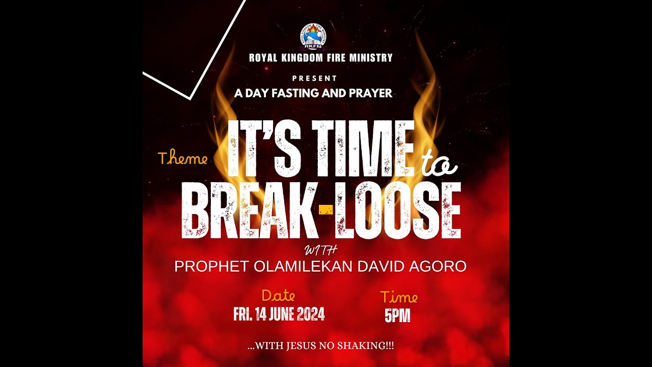 IT'S TIME TO BREAK LOOSE || Prophet Olamilekan David Agoro 14TH JUNE ...