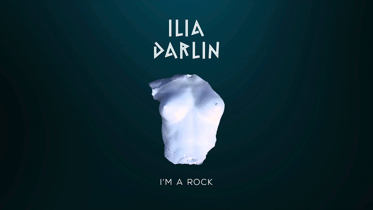 Ilia Darlin - I'm A Rock (Official Audio) - YouTube