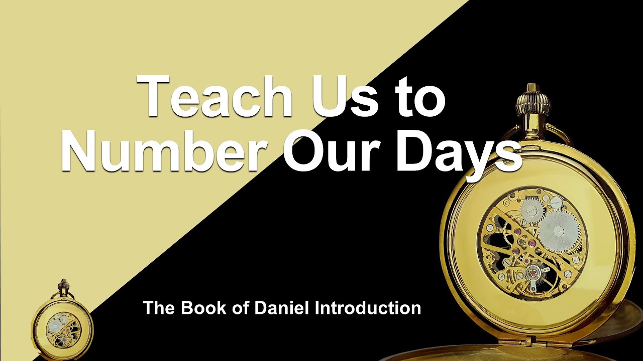 Teach Us to Number Our Days - YouTube