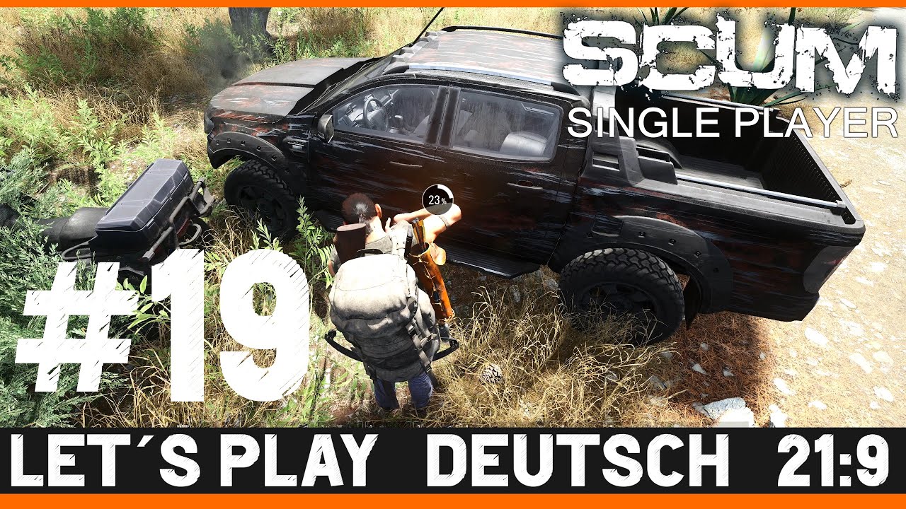 #19 - Quad gegen Pickup tauschen ★ SCUM 2022 Single Player Let´s Play ...
