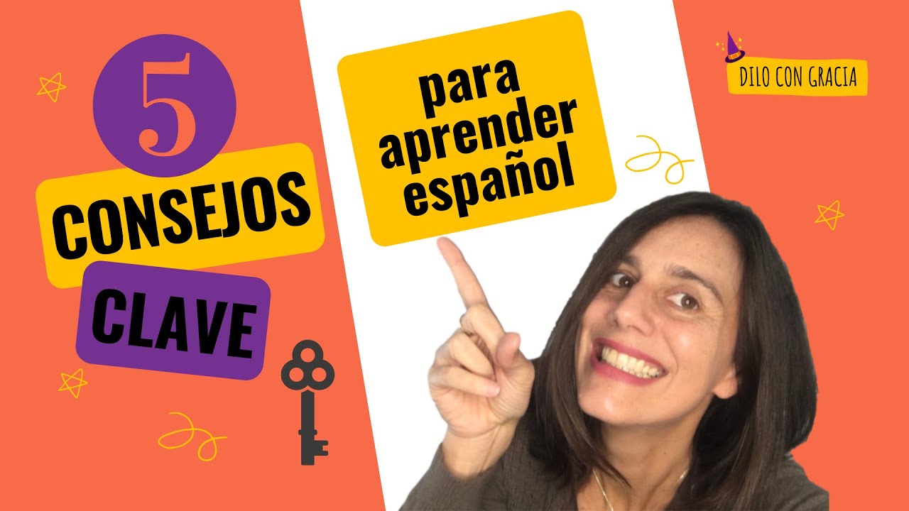 5 Consejos CLAVE para aprender español - YouTube