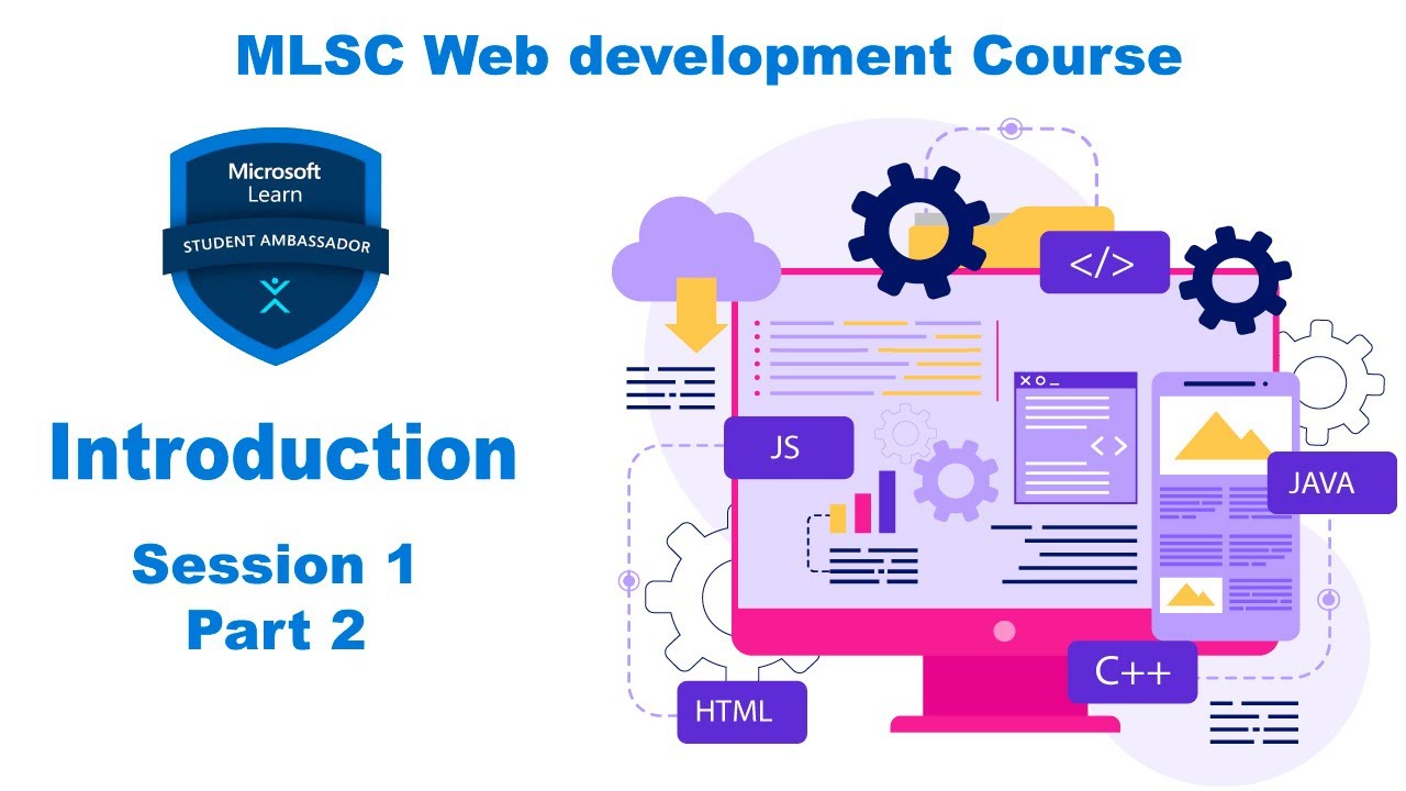Mlsc Web Development Course Session 1 Part 2 Introduction Youtube