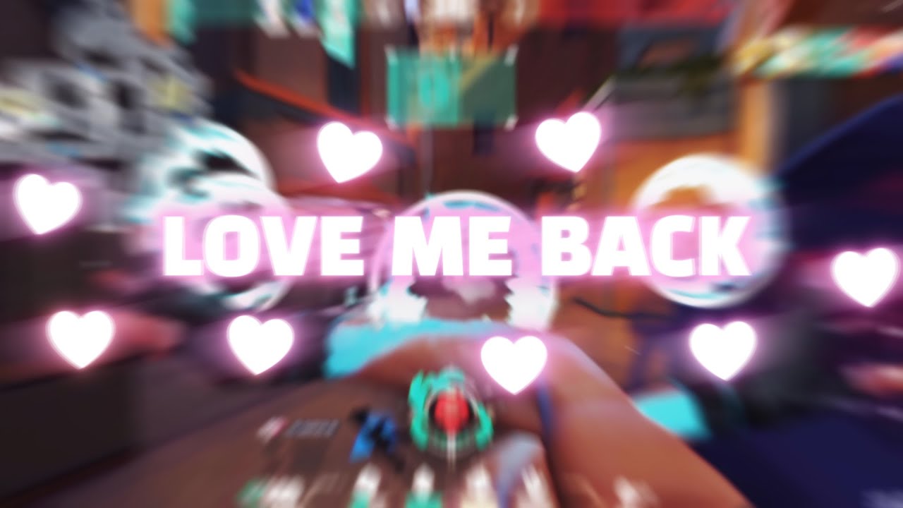 LOVE ME BACK - Valorant Edit - YouTube
