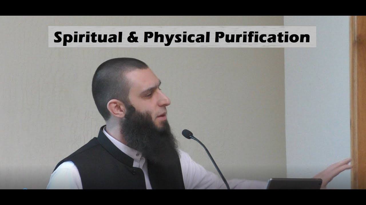 The Spiritual & Physical Purification ~ Friday Khutbah - YouTube