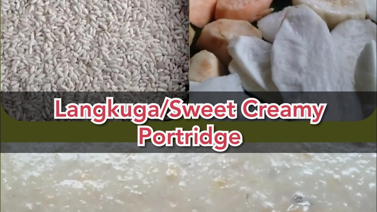 Langkuga l Sweet creamy Portridge l Ginataang Bilobilo l Buhay Bukid ...