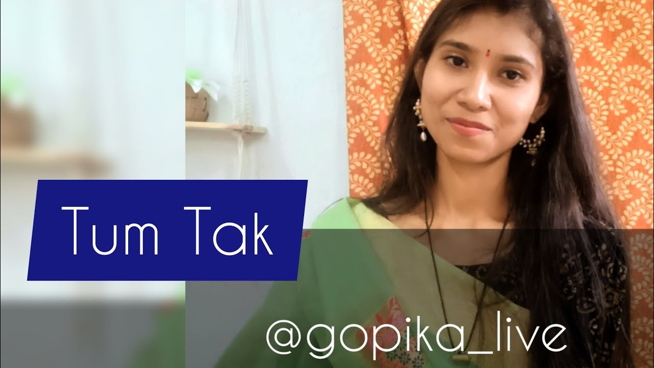 Tum tak Cover by Gopika Sahu original🙏🏻 ARRahman, Irshad Kamil, Javed ...