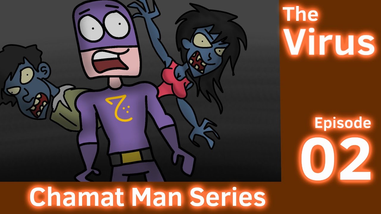 Chamat Man Series ( The Virus ) Chapter # 2 - YouTube