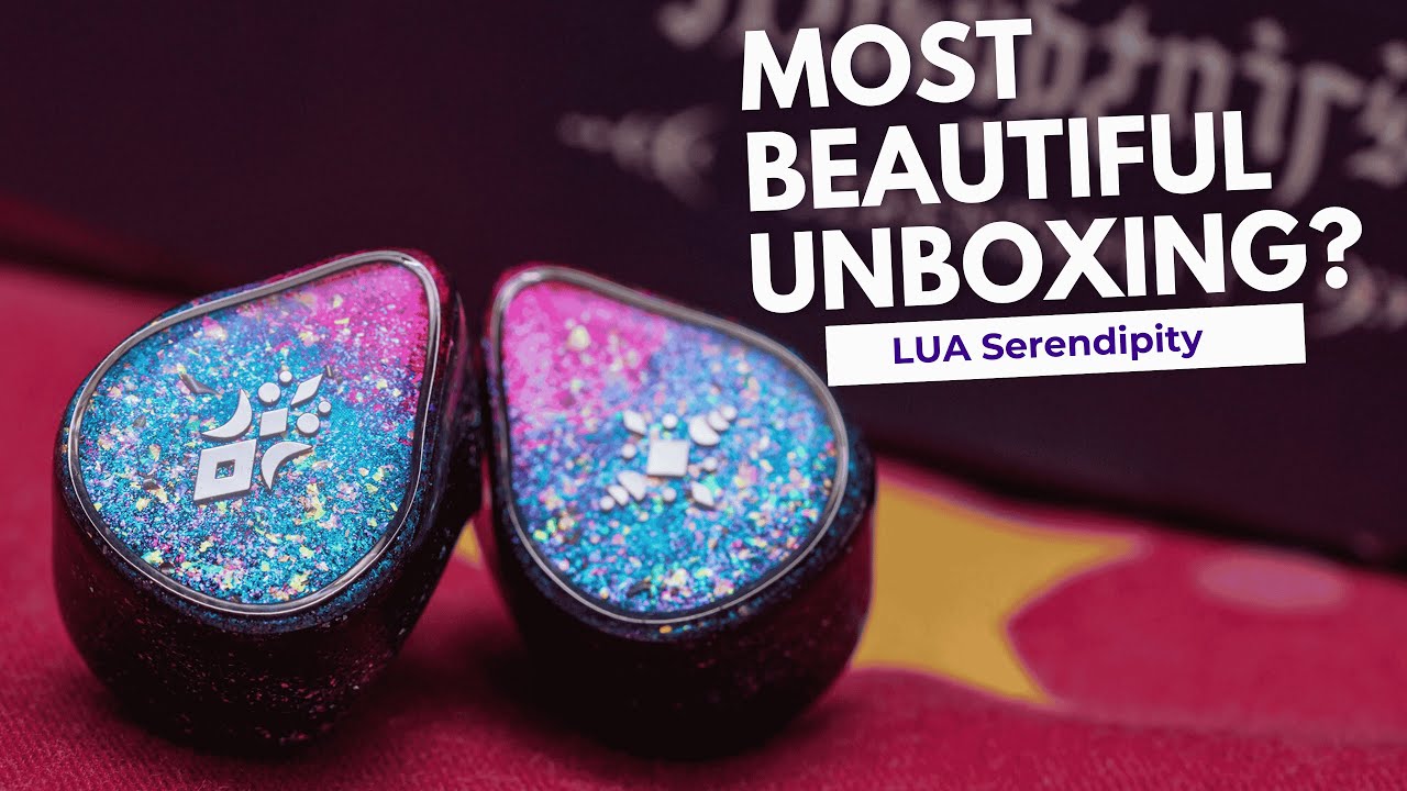 Experience The Unboxing of a Very Beautiful IEM With ME: LUA ...