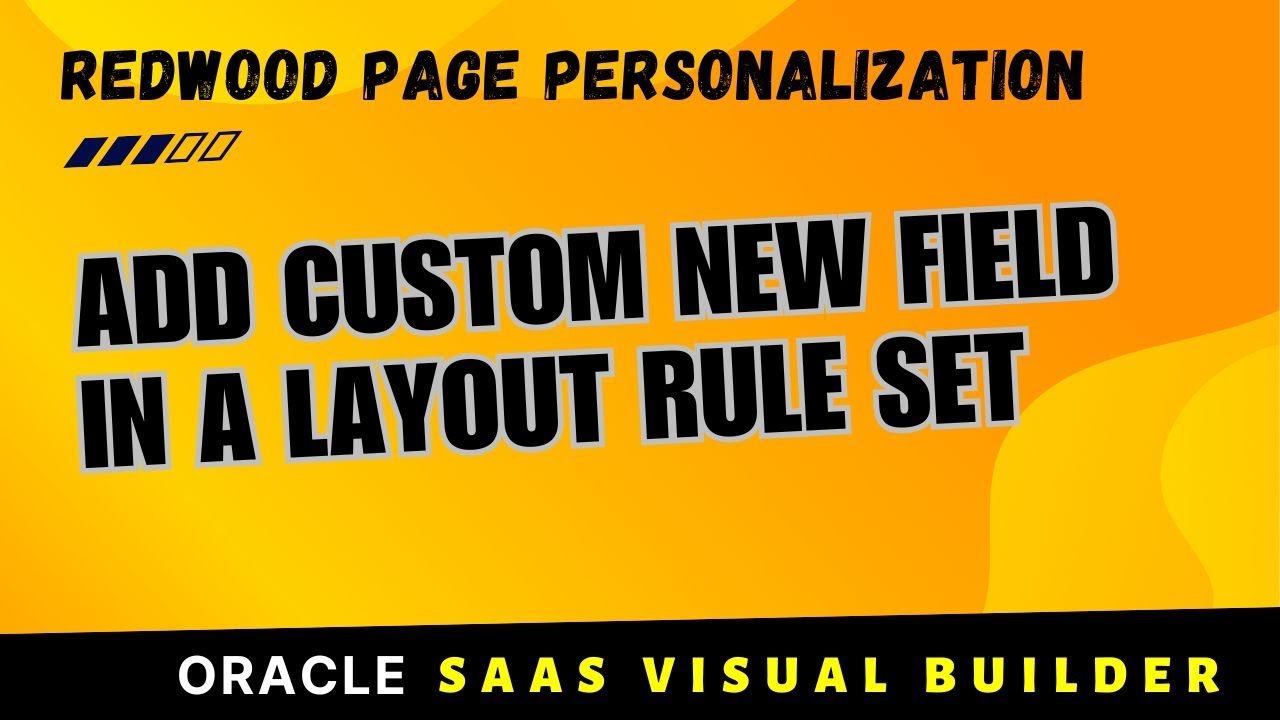 How to add custom new field in Oracle Fusion Redwood Page, add field in ...