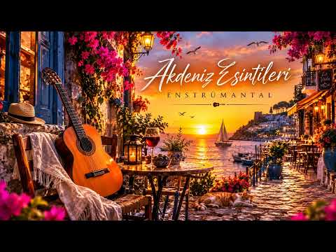 Akdeniz Esintileri | İspanyol Gitar Enstrümantal • Rahatlatıcı Fon Müziği
