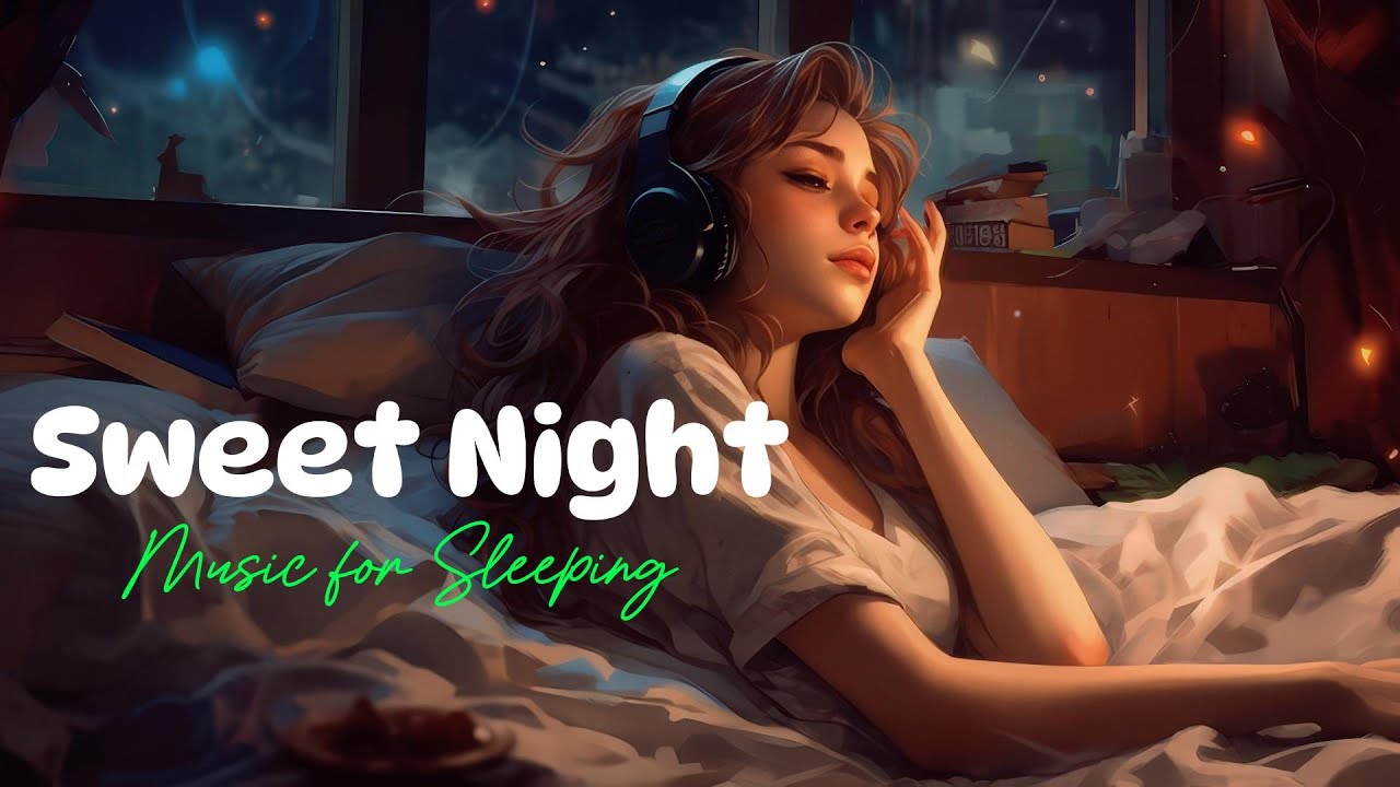 Sweet Night Music for Sleeping - YouTube
