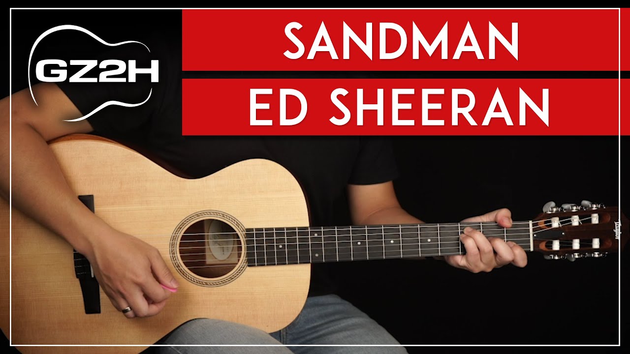 Sandman Guitar Tutorial Ed Sheeran Guitar Lesson |Easy Chords| - YouTube