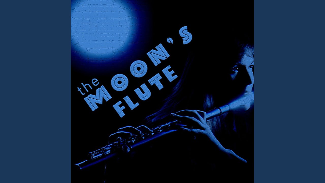 The Moon's Flute - YouTube