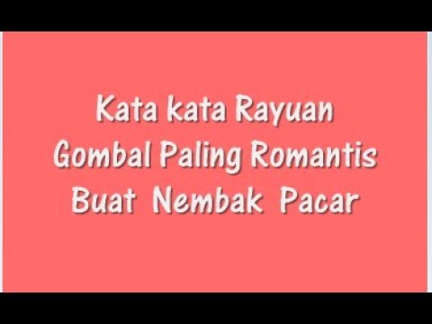 Kata kata Rayuan Gombal Paling Romantis  Buat  Nembak  Pacar