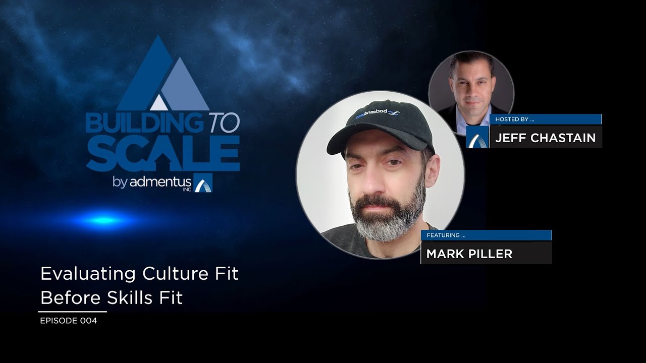 004 - Evaluating Culture Fit Before Skills Fit with Mark Piller of ...
