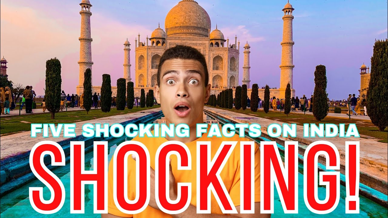 Five Shocking Facts on India - YouTube