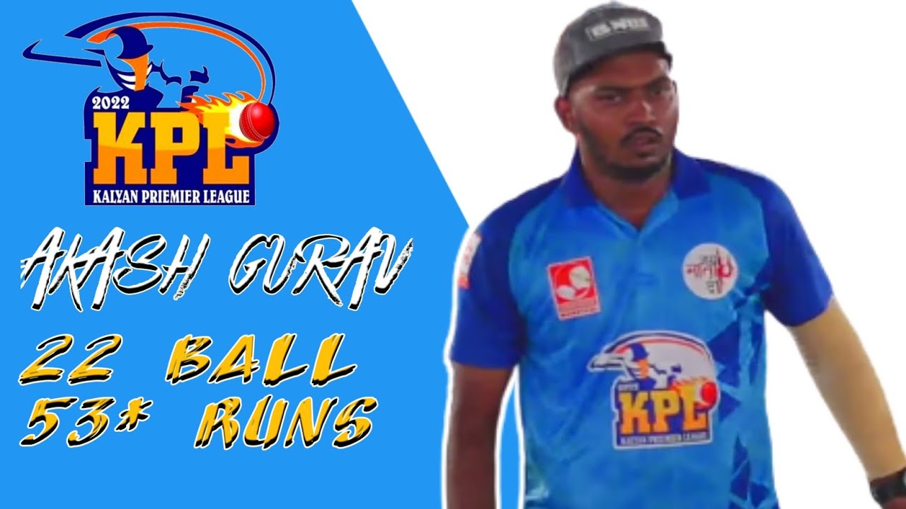 AKASH GURAV ON FIRE ( BALLI ) KPL 2022 - YouTube