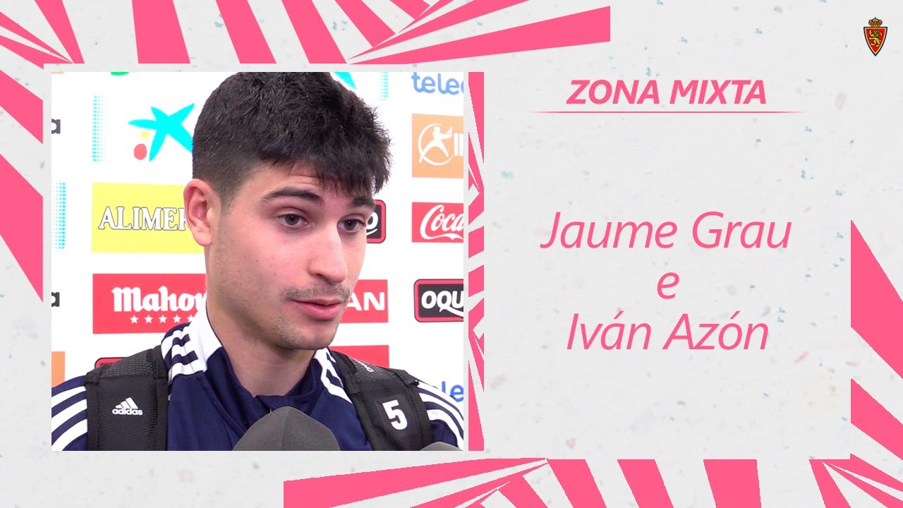 Iván Azón y Jaume Grau en zona mixta | 27/2/2022 | Real Zaragoza - YouTube