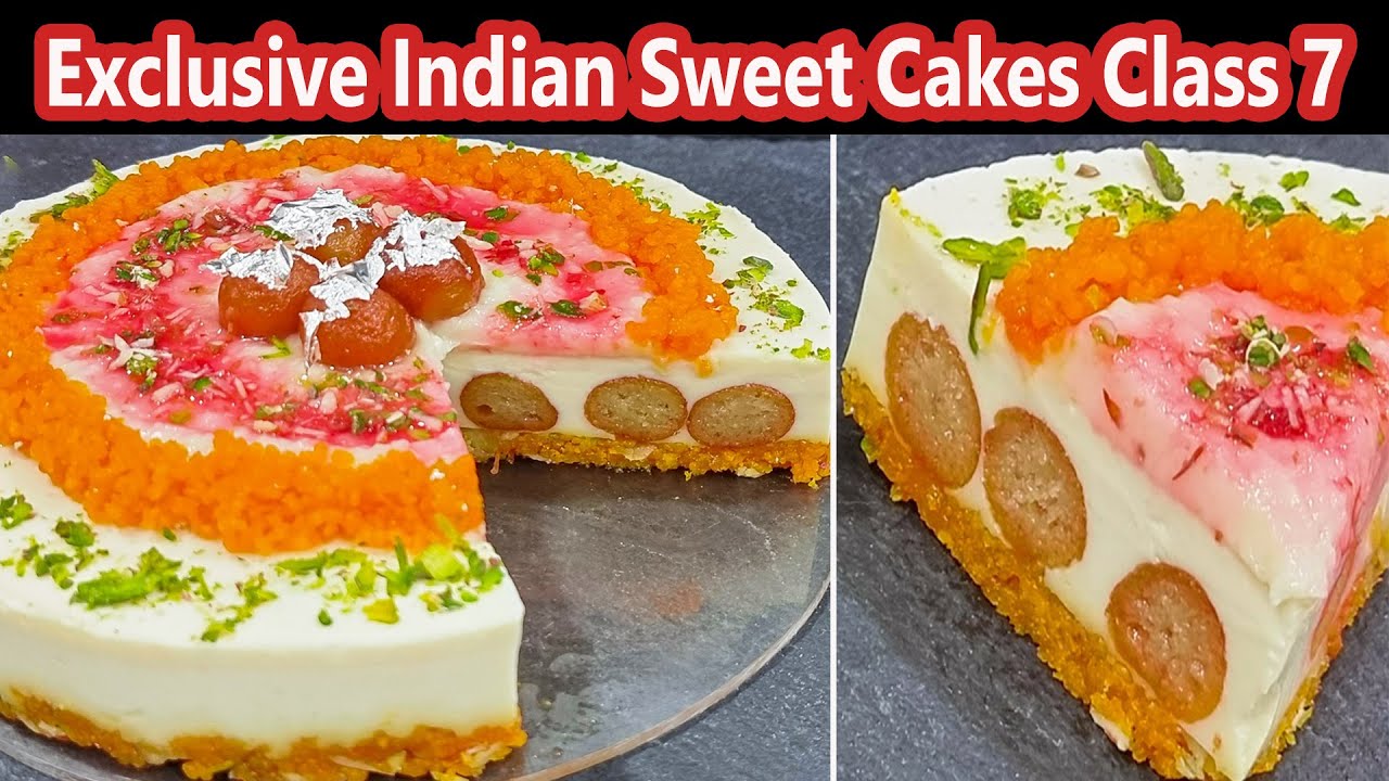Exclusive Indian Sweet Cakes Class 7 | Manisha Bharani Kitchen Recipes ...