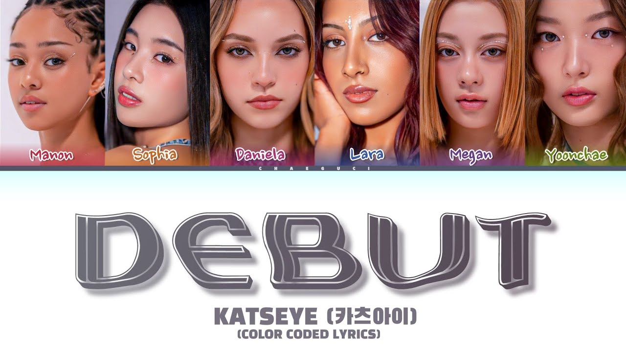 KATSEYE - Debut (Color Coded Lyrics) - YouTube