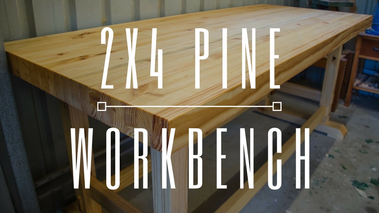 Laminated Pine Workbench From 2x4 s Woodworking YouTube