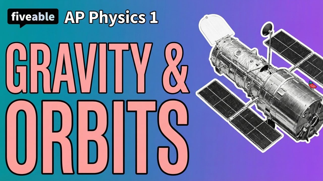 AP Physics 1 - Gravity, Orbits & FRQs | Fiveable Cram Archive