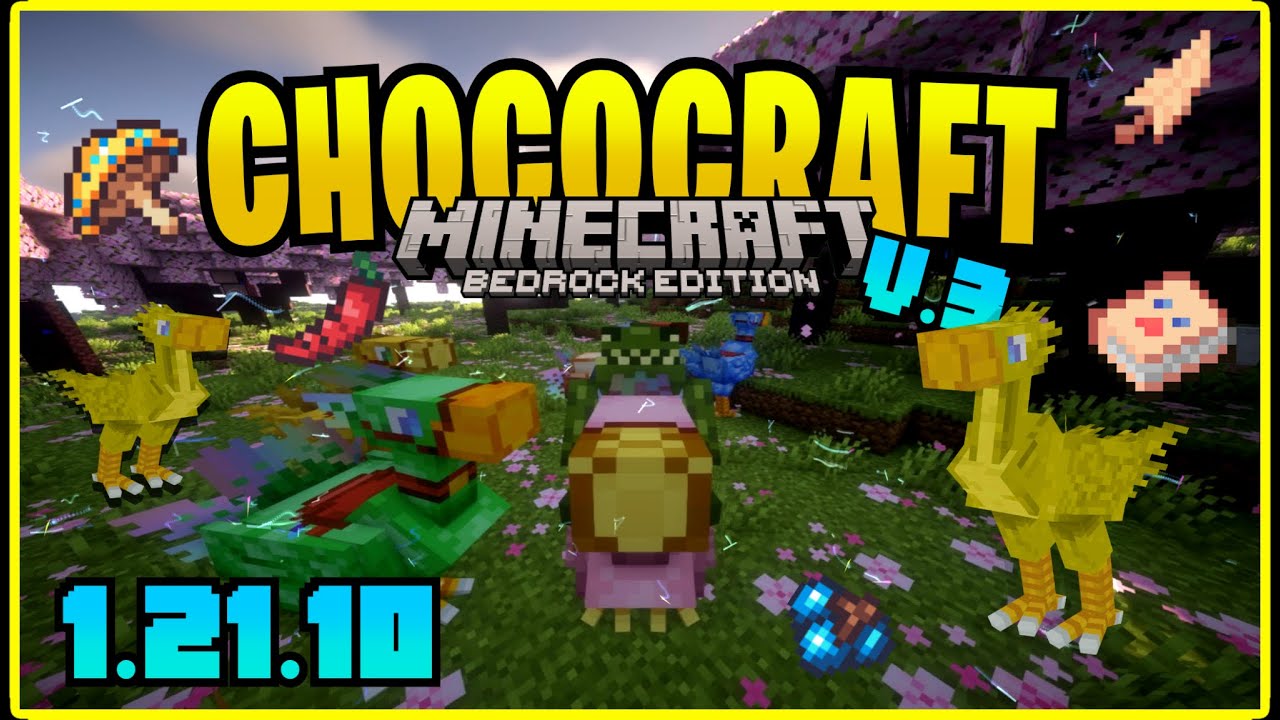 ChocoCraft ADDON 1.21.10-1.19.50 MINECRAFT PE/BEDROCK - YouTube
