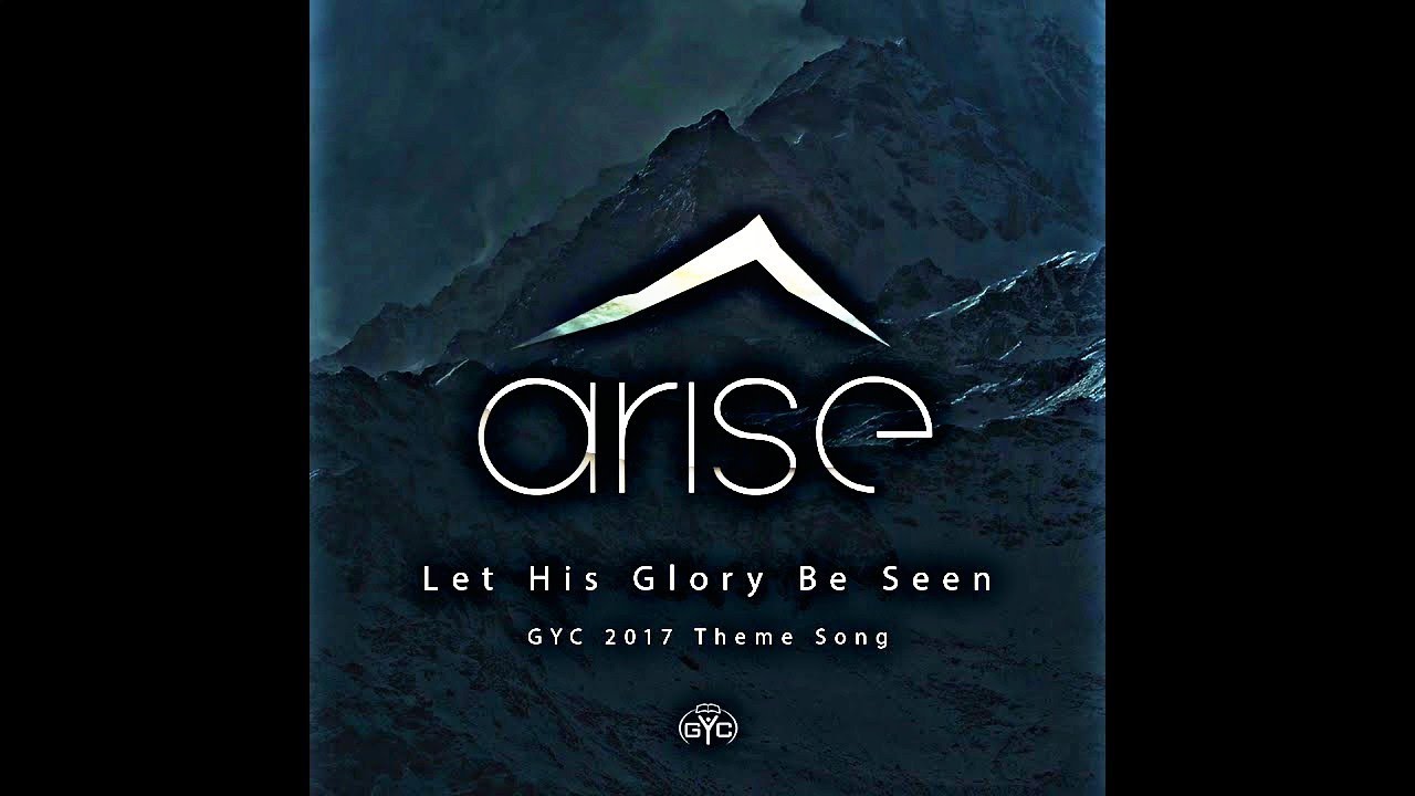 GYC -🎵Let His Glory Be Seen🎵[Theme Song] - YouTube