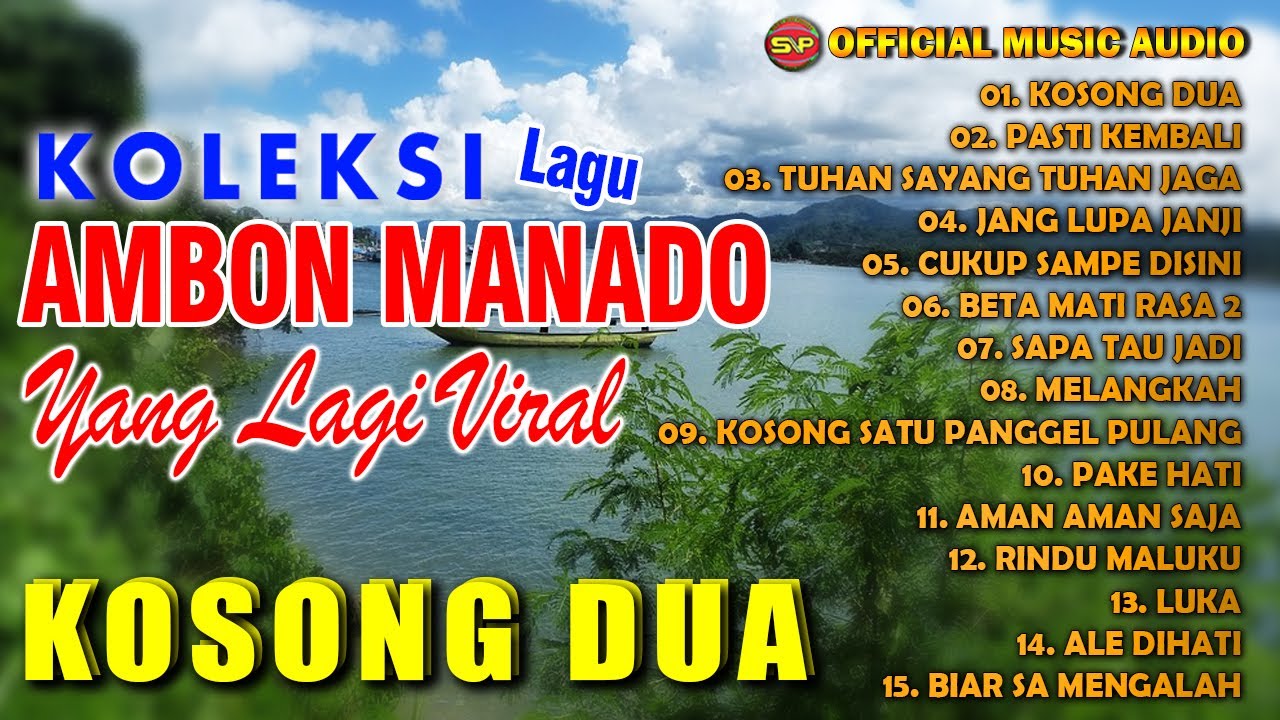 Koleksi Lagu Ambon Manado Yang Lagi Viral - Kosong Dua I Lagu Indonesia ...