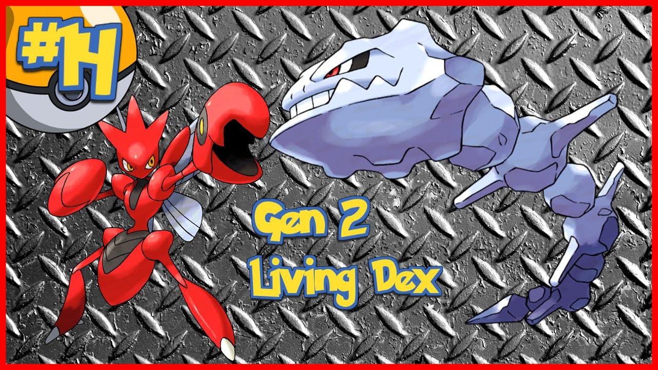 Gen 2 Living Dex Walkthrough - Part 14 - The Awesome Steel types! - YouTube