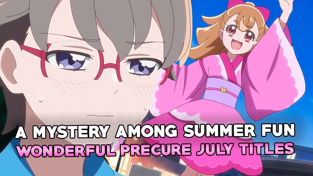 WONDERFUL PRECURE Spoilers! Summer Fun~ July Episode Titles! - YouTube