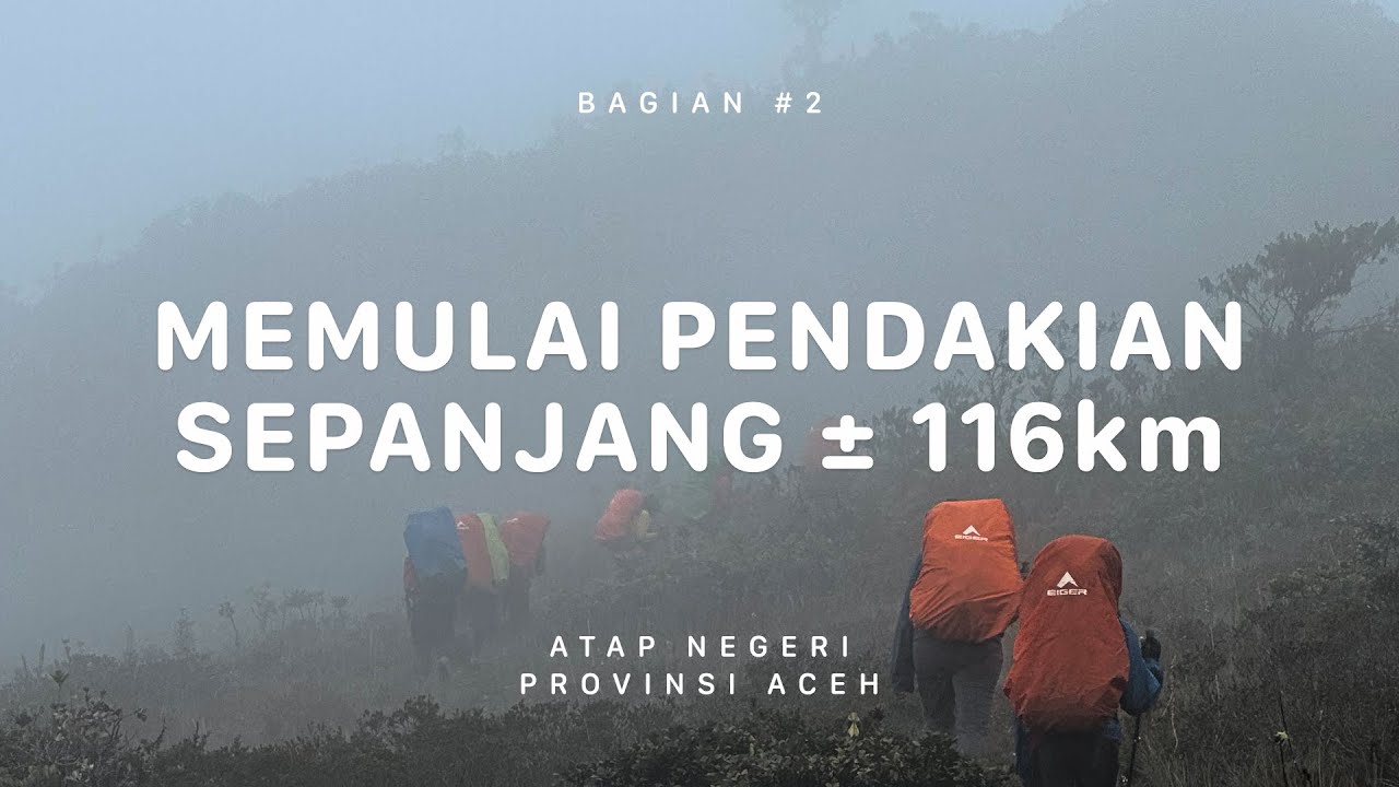 GUNUNG LEUSER - Atap Negeri Aceh #2 - YouTube