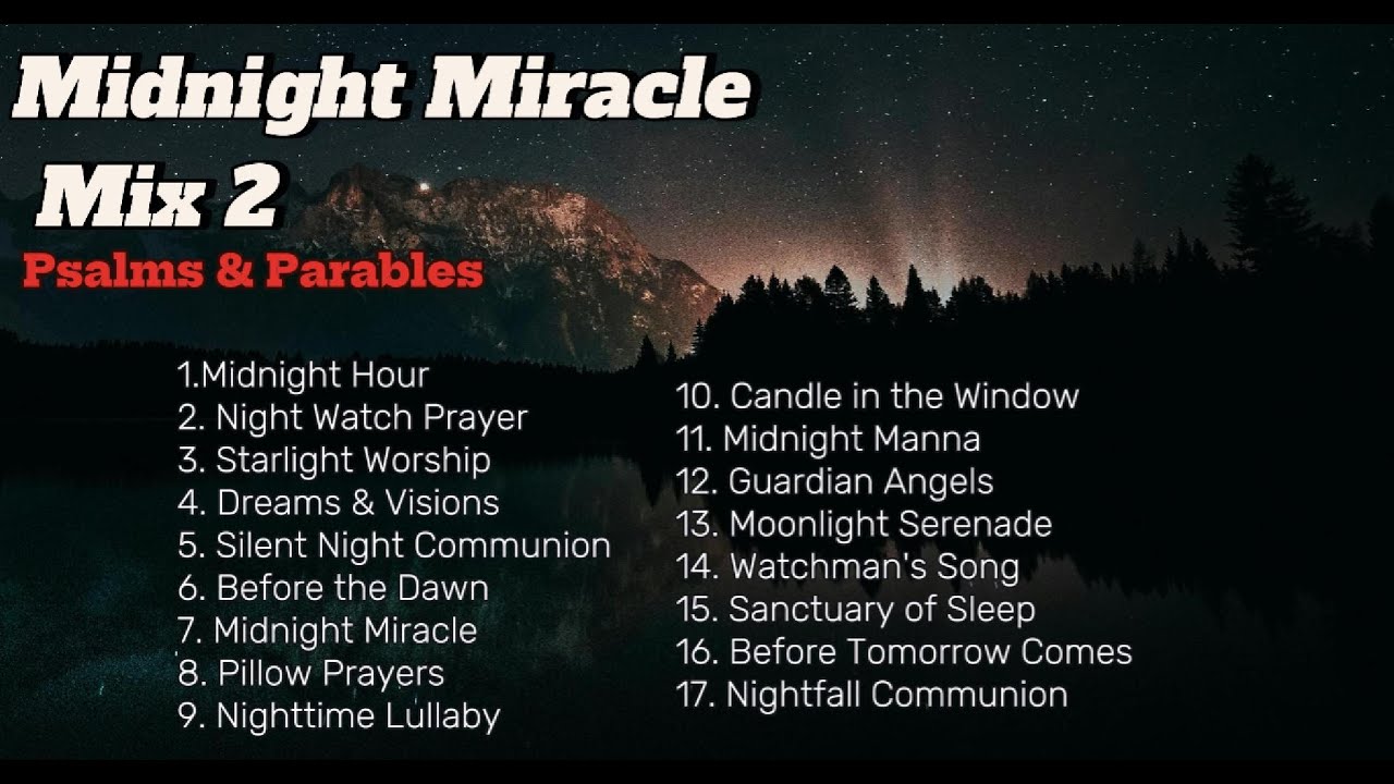 🌙 MIDNIGHT MIRACLES MIX #2 2025: Deep Sleep Worship | Christian Healing ...