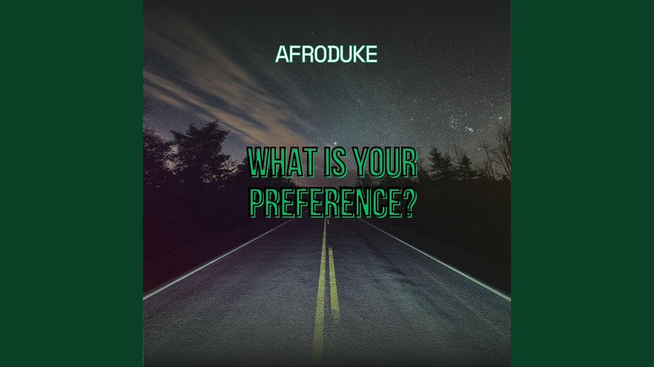 What is your Preference - YouTube