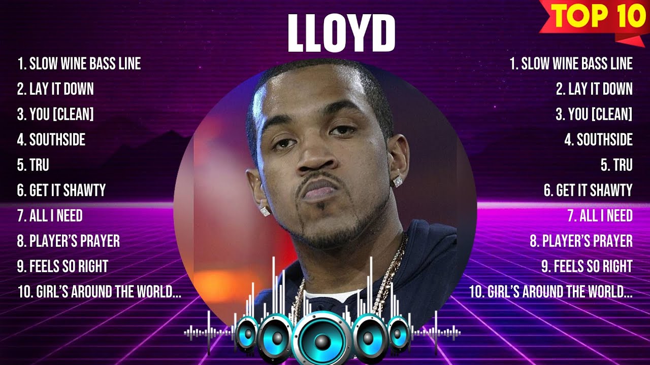 Lloyd Greatest Hits 2024 - Pop Music Mix - Top 10 Hits Of All Time ...